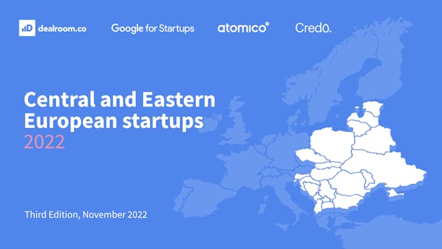 CEE startups - efficient, resilient and growing fast | Dealroom.co