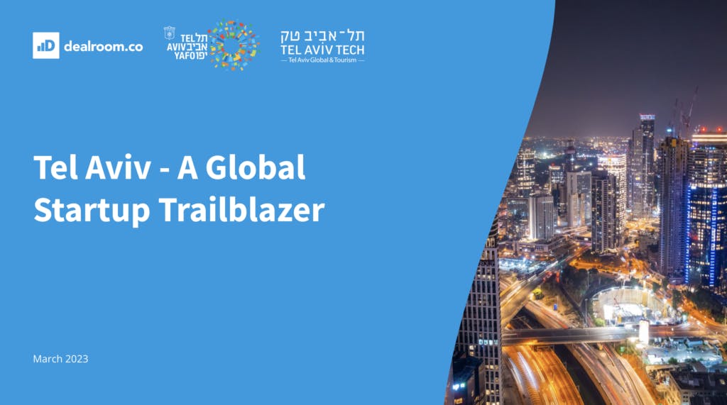 Tel Aviv Startup Ecosystem 2023 | Dealroom.co Tel Aviv Startup Ecosystem 2023 | Dealroom.co