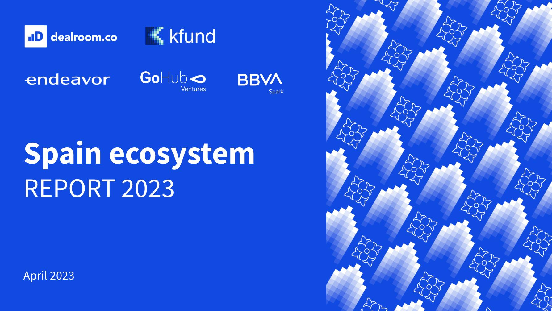 Spanish startups and venture capital - 2023 | Dealroom.co Spanish startups and venture capital - 2023 | Dealroom.co