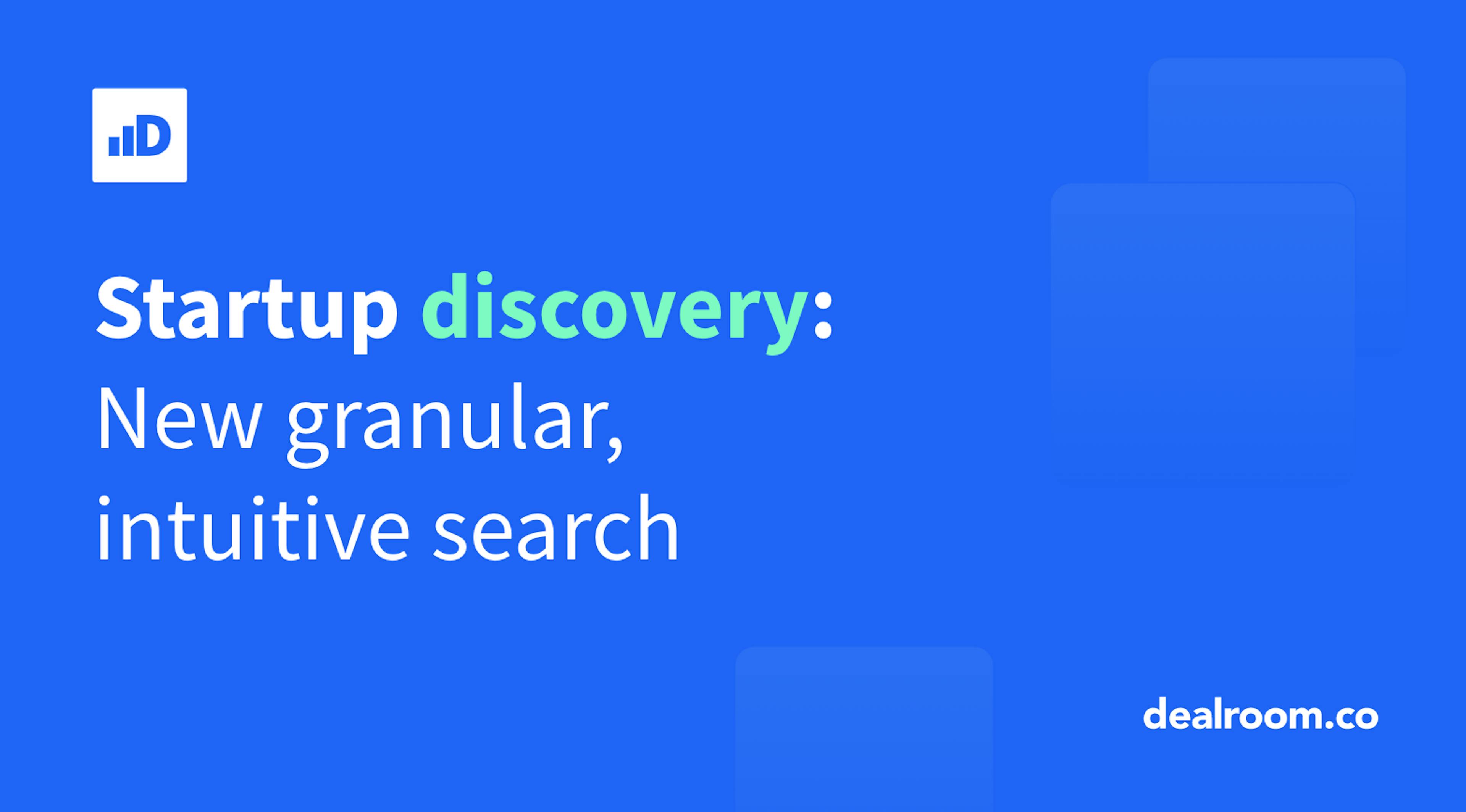 Startup discovery: new granular, intuitive search | Dealroom.co