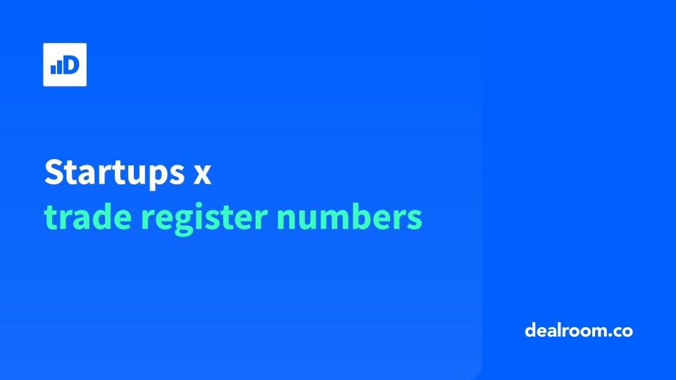 Startups x trade register numbers | Dealroom.co