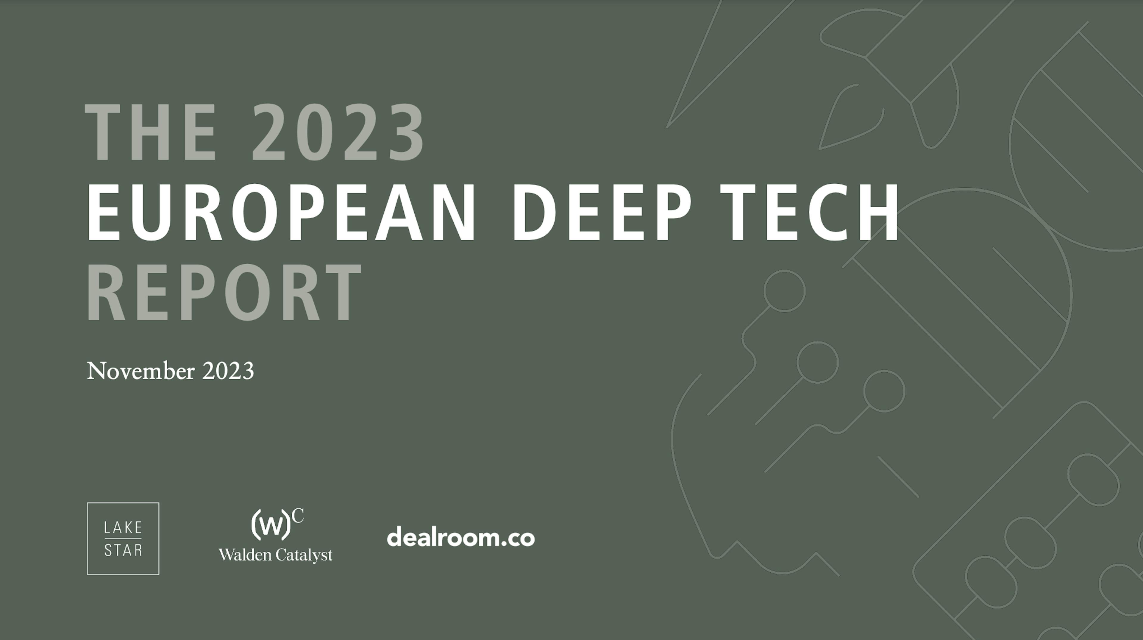 The European Deep Tech Report 2023 | Dealroom.co