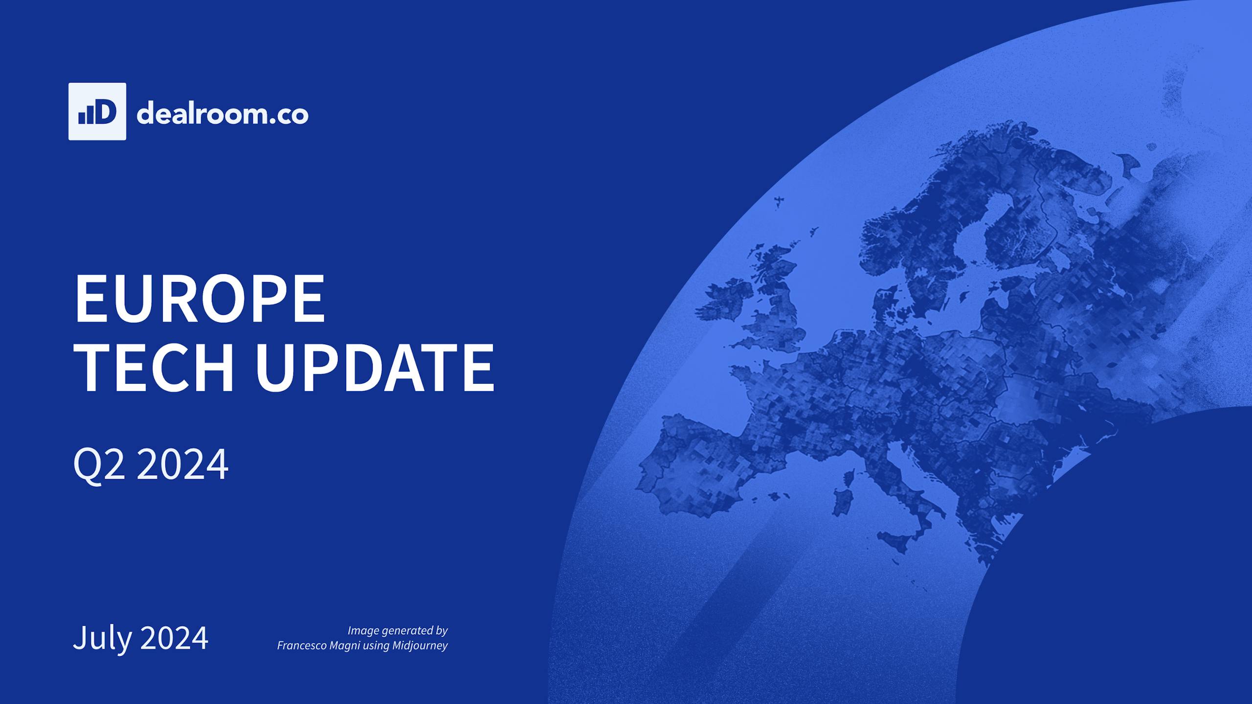 Europe Tech Update – Q2 2024 | Dealroom.co