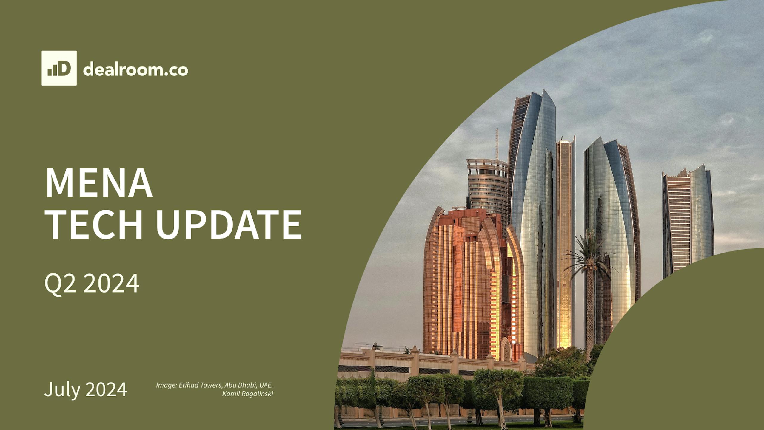MENA Tech Update - Q2 2024 | Dealroom.co