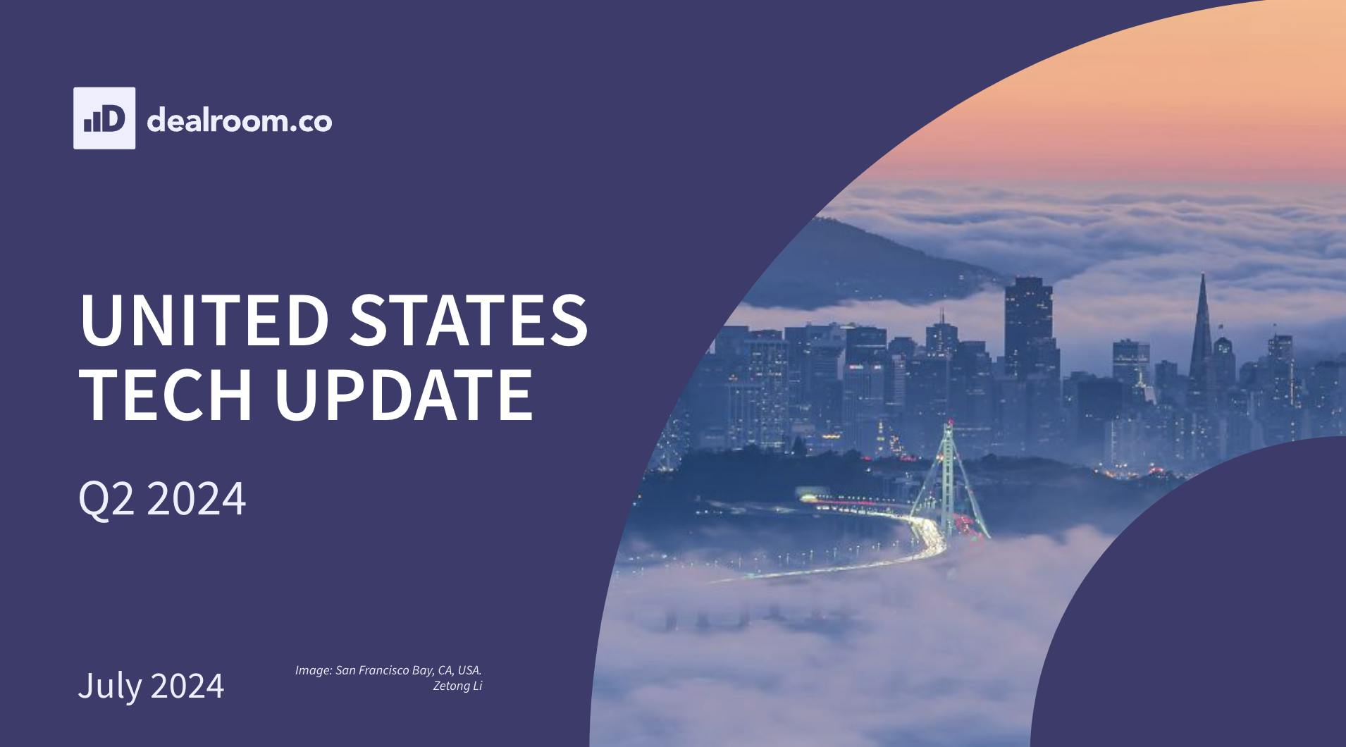 US Tech Update - Q2 2024 | Dealroom.co