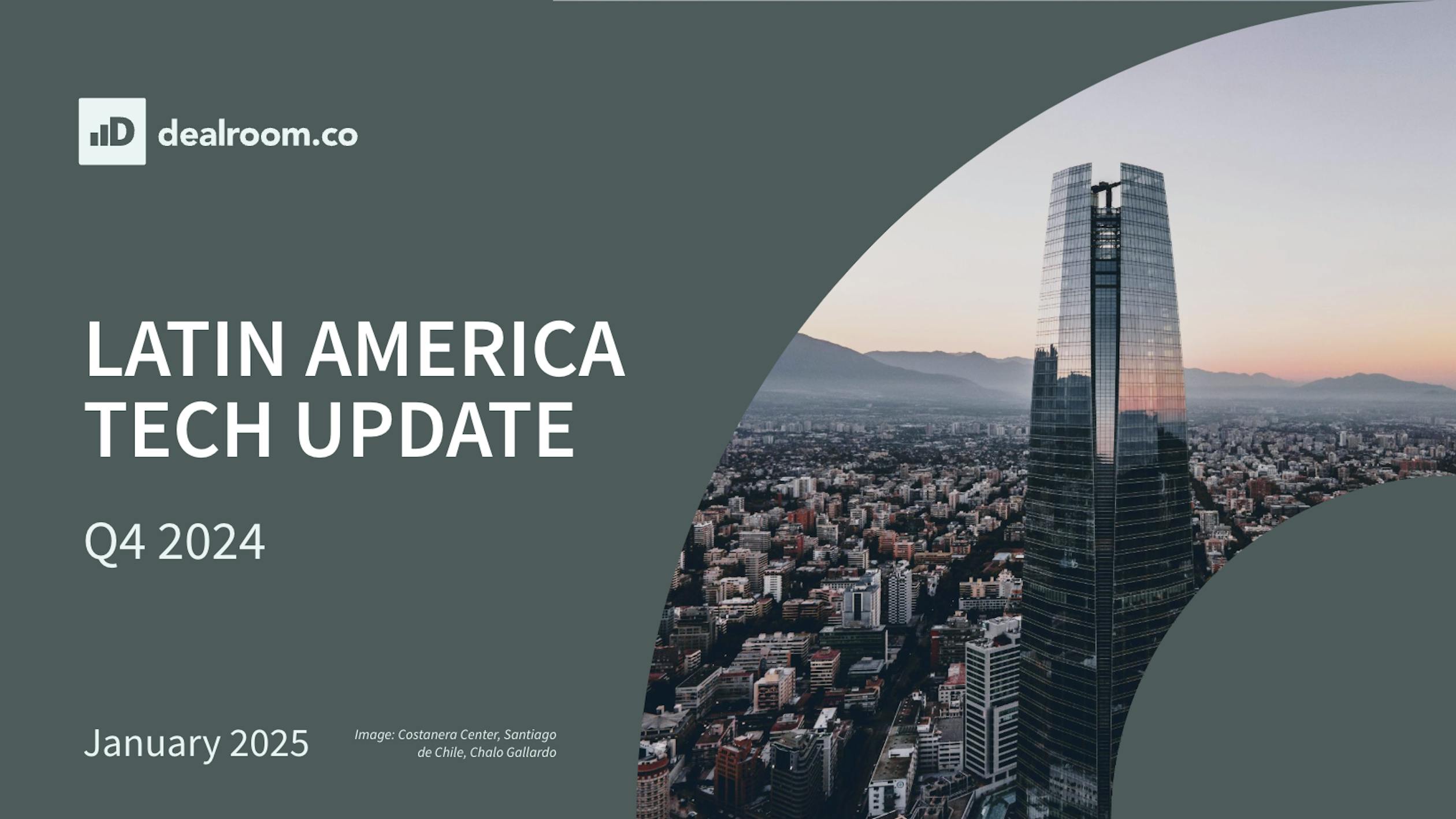 Latin America Tech Update – Q4 2024 | Dealroom.co