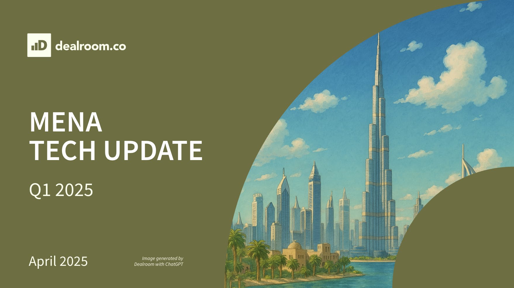 MENA Tech Update - Q1 2025 | Dealroom.co