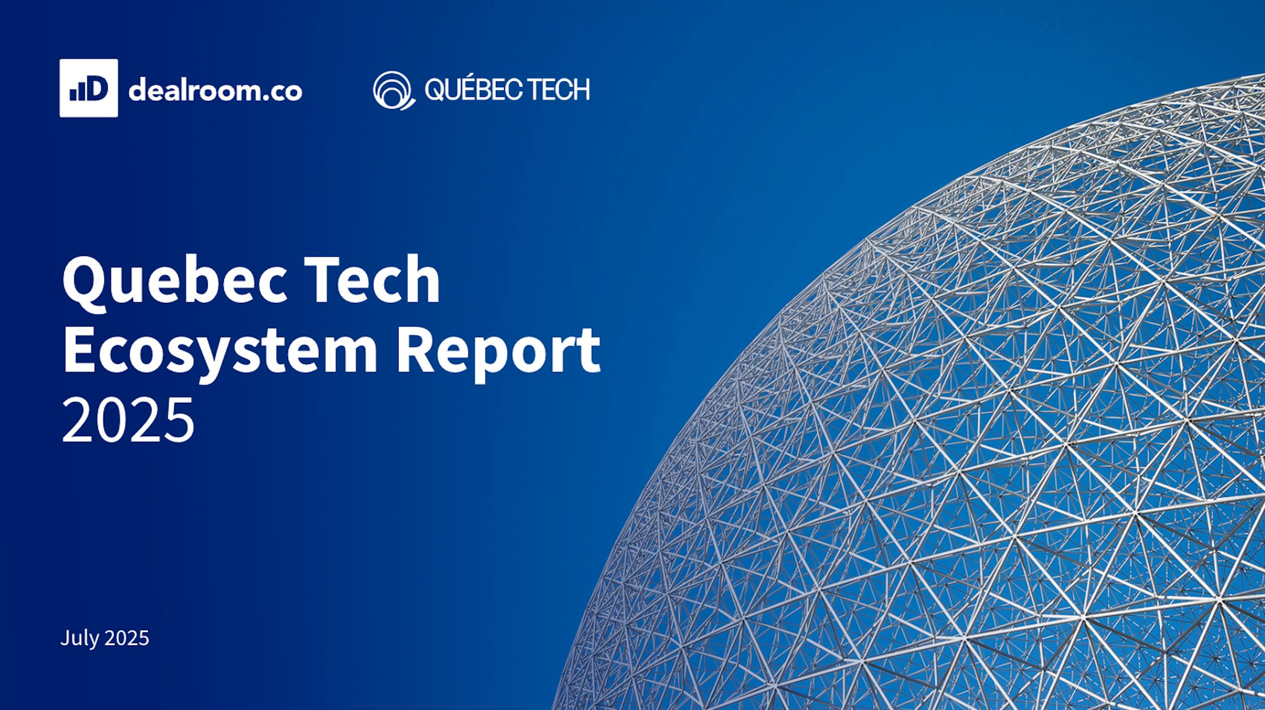 Quebec Tech Ecosystem Report | Dealroom.co
